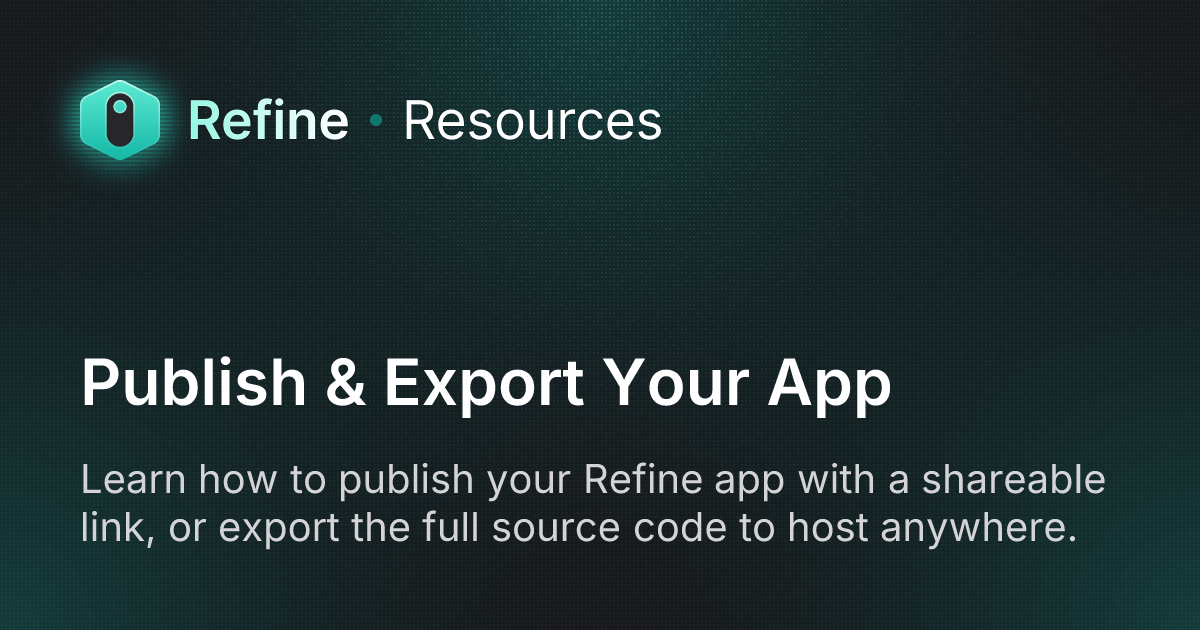 Publish & Export Your App | Refine